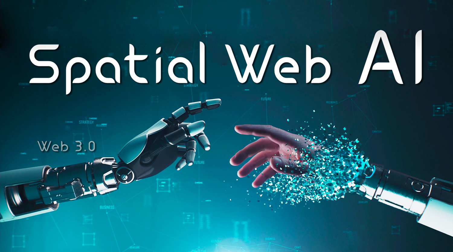 The Future of AI |. Spatial Web