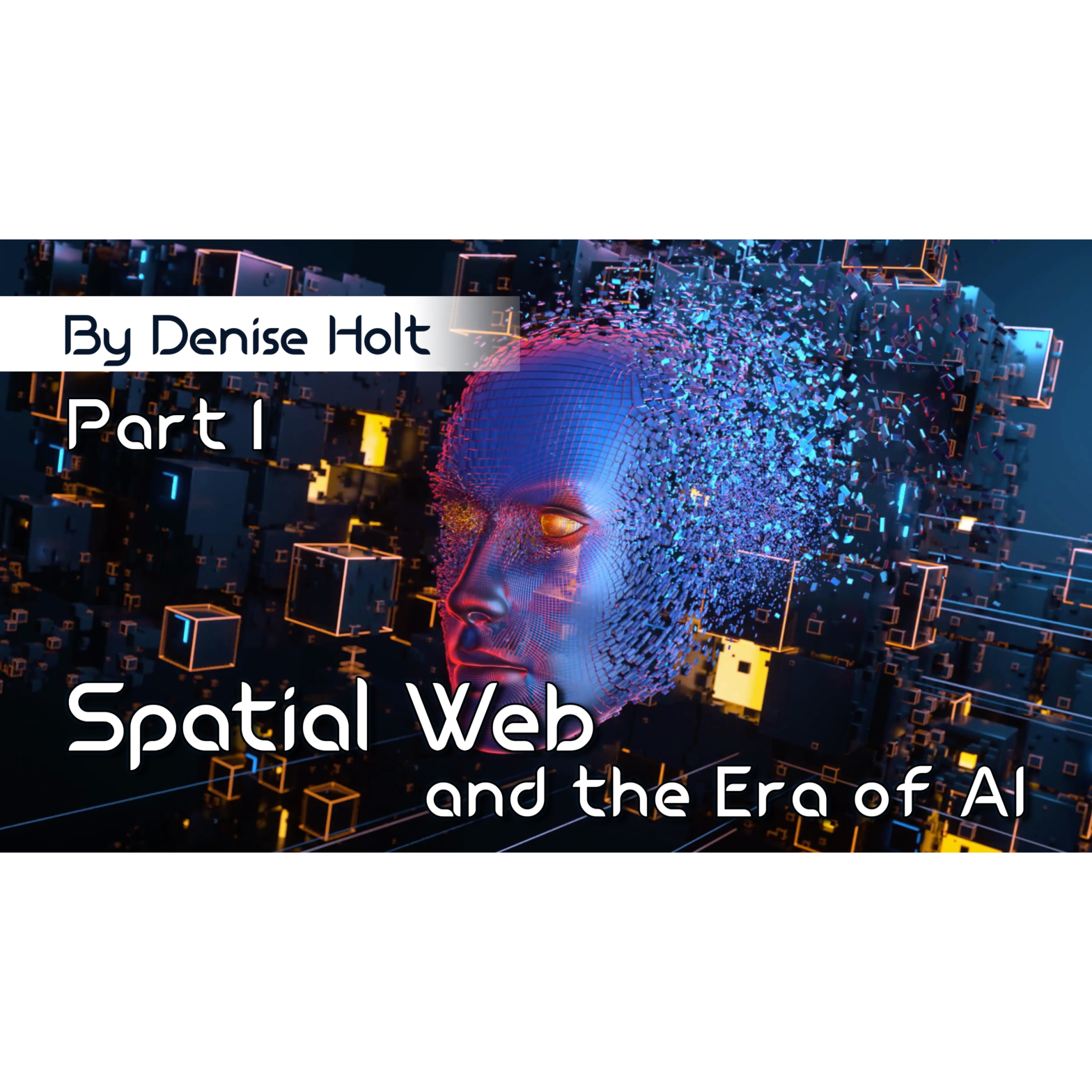 The Future of AI |. Spatial Web
